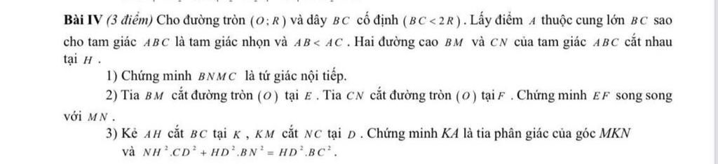 Bài IV (3 điểm) Cho đường tròn (O; R ) và dây BC cố định (BC