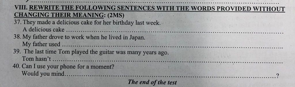VIII. REWRITE THE FOLLOWING SENTENCES WITH THE WORDS PROVIDED WITHOUT ...