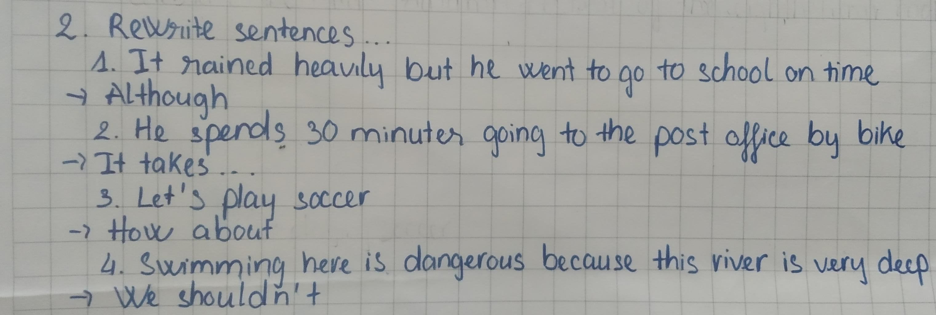 2. Rewrite sentences. 4. It rained heavily but he went to go to school ...