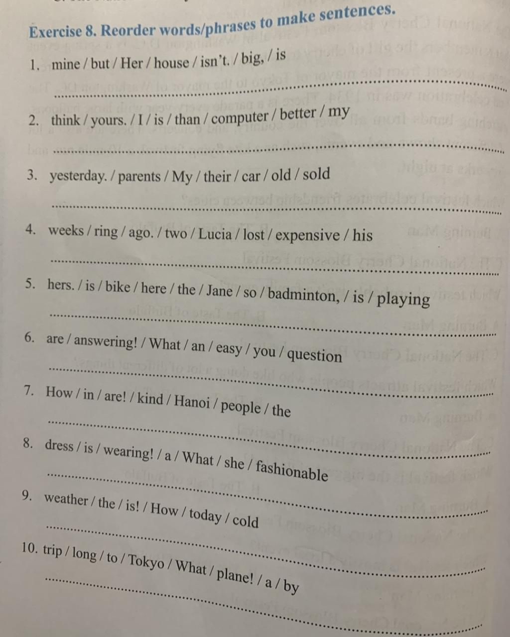 Exercise 8. Reorder words/phrases to make sentences. 1. mine/but/Her ...