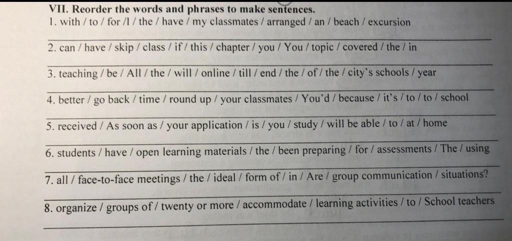VII. Reorder the words and phrases to make sentences. 1. with/to/ for ...