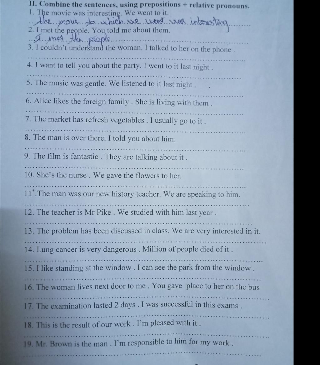 II. Combine the sentences, using prepositions + relative pronouns. 1 ...