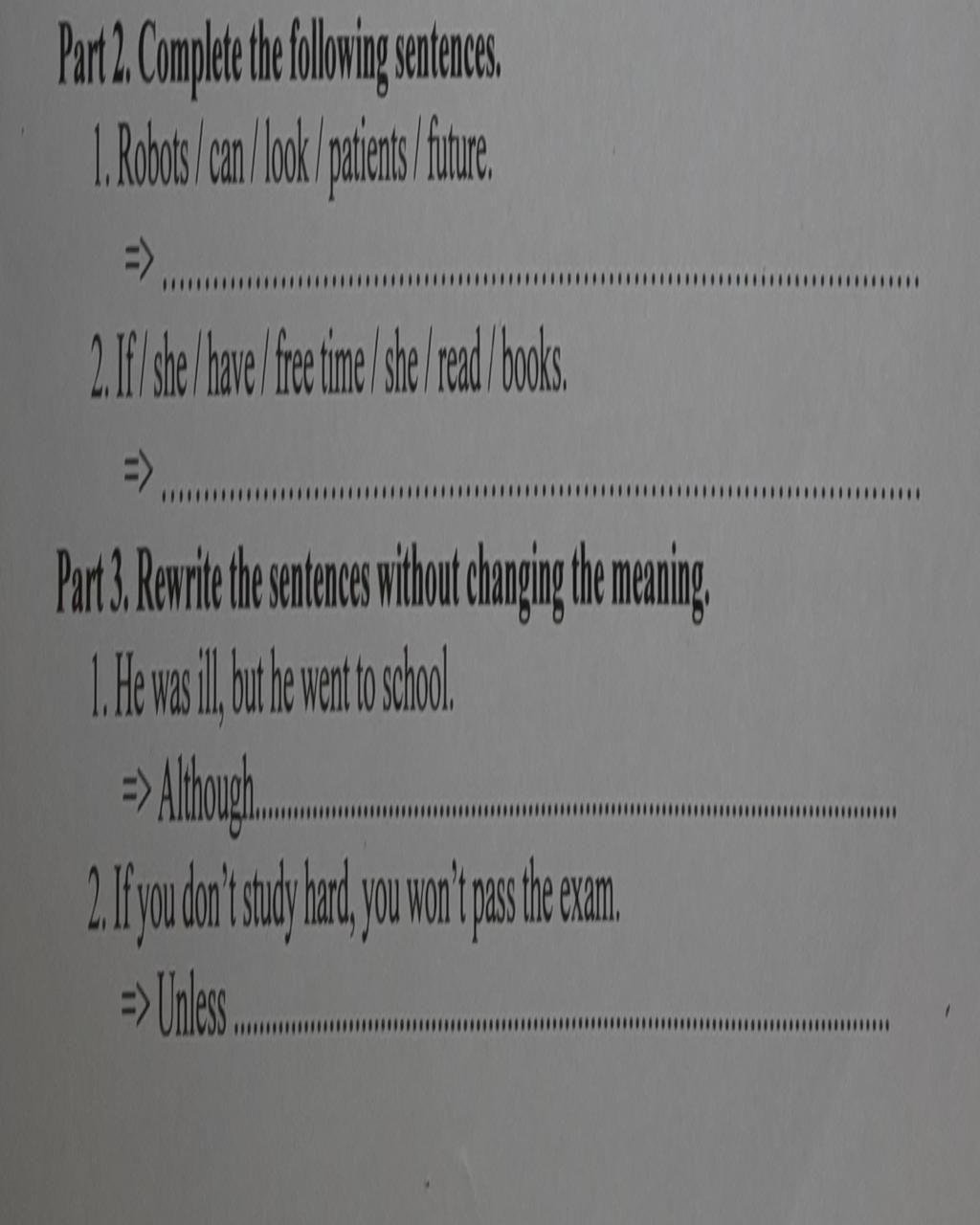 Part 2. Complete the following sentences. 1. Robots / can/look ...