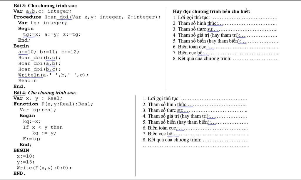 Bài 3: Cho chương trình sau: Var a, b, c: integer; Procedure Hoan_doi ...