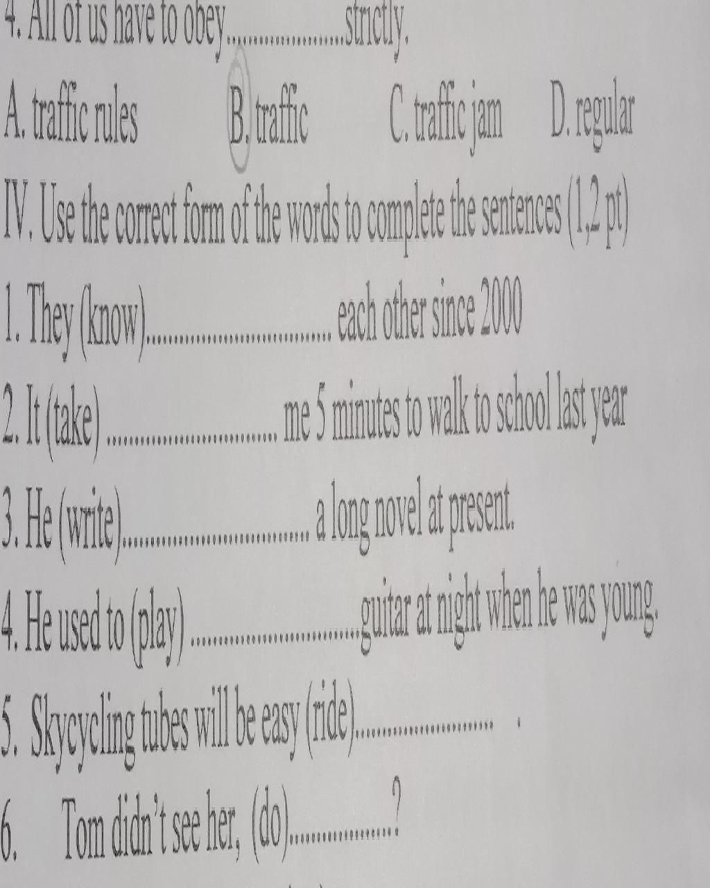 4. All of us have to obey. A. traffic rules strictly. B traffic C ...