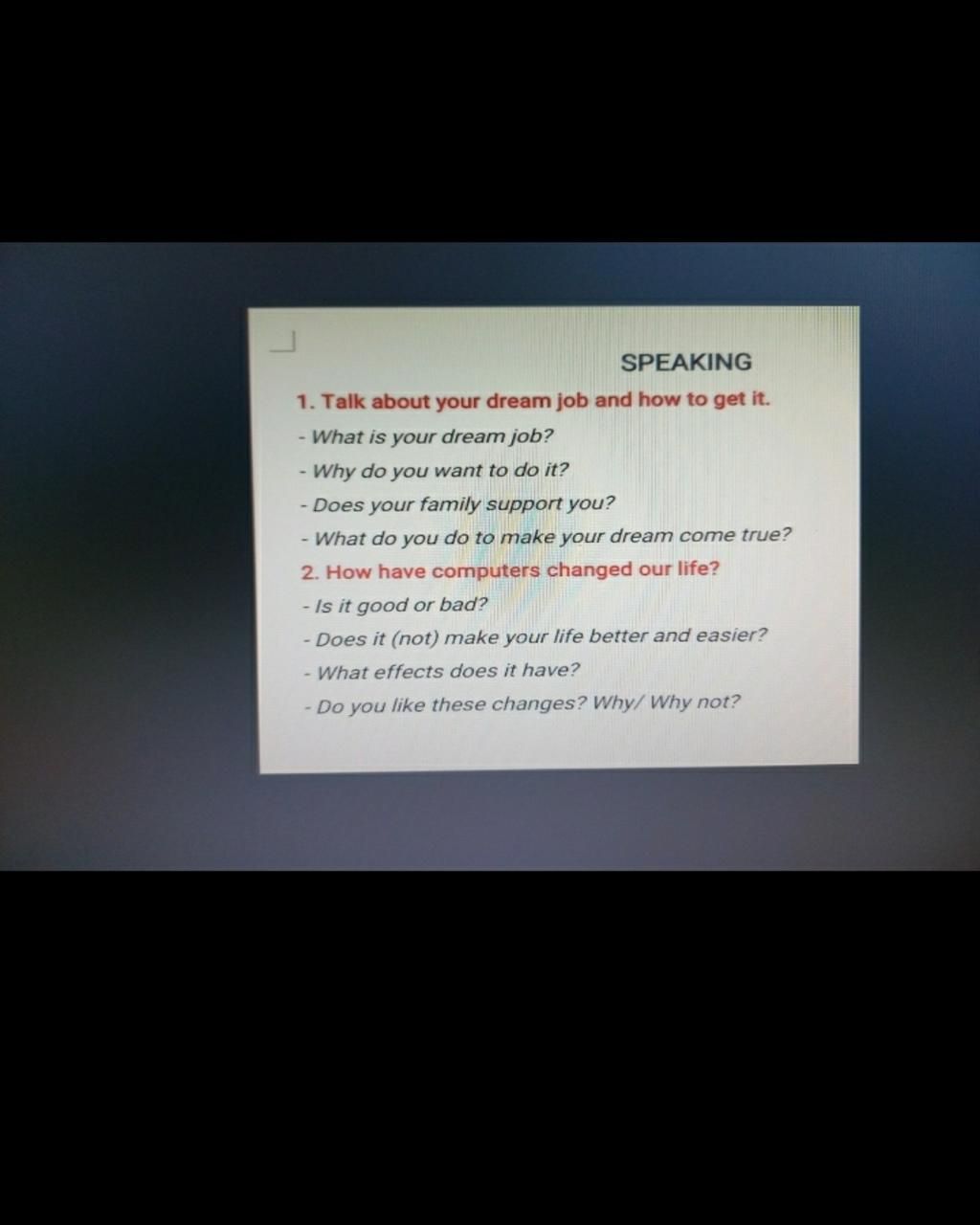 SPEAKING 1. Talk about your dream job and how to get it. - What is your ...