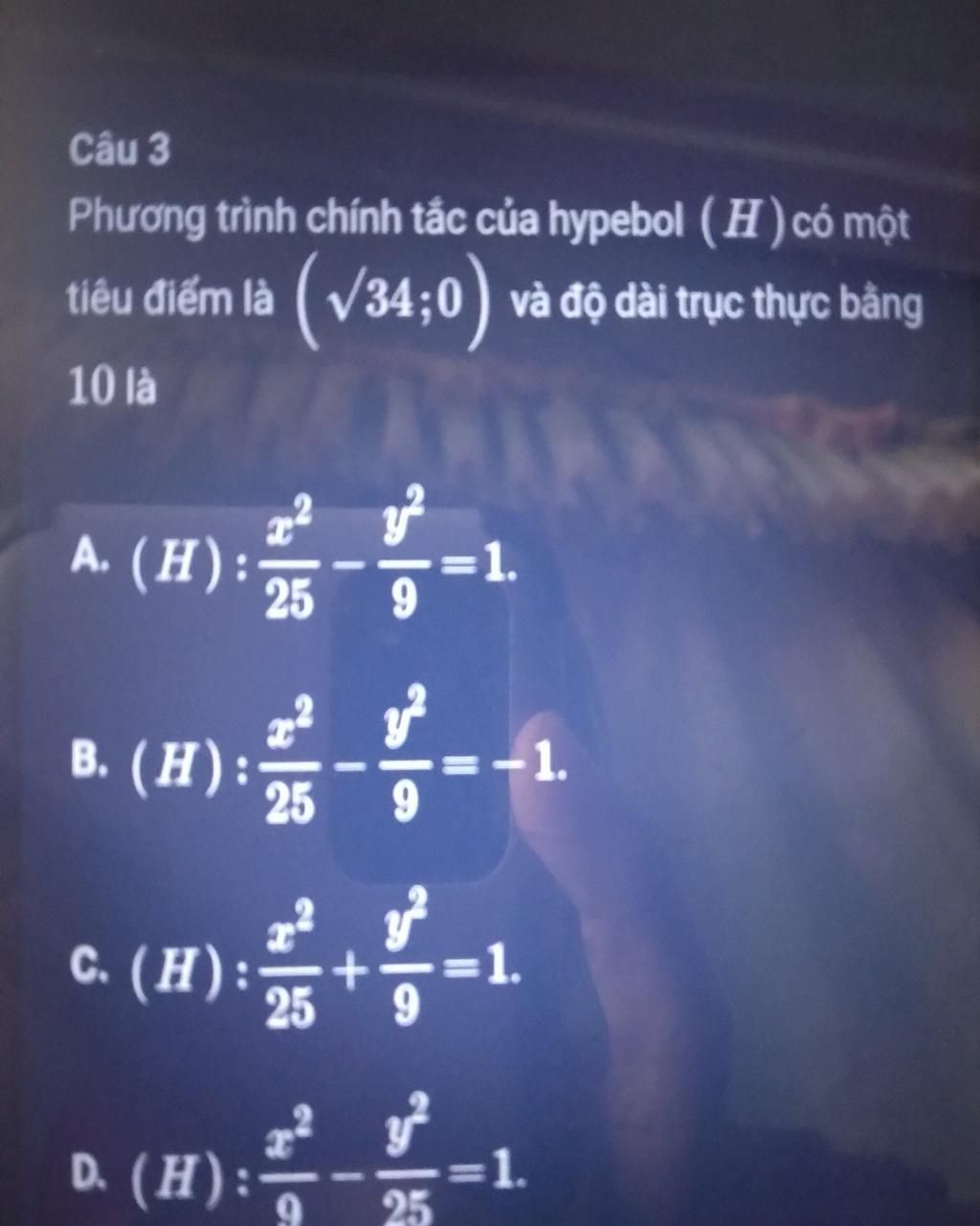 Câu 3 Phương trình chính tắc của hypebol ( H)có một tiêu điểm là (V/34 ...