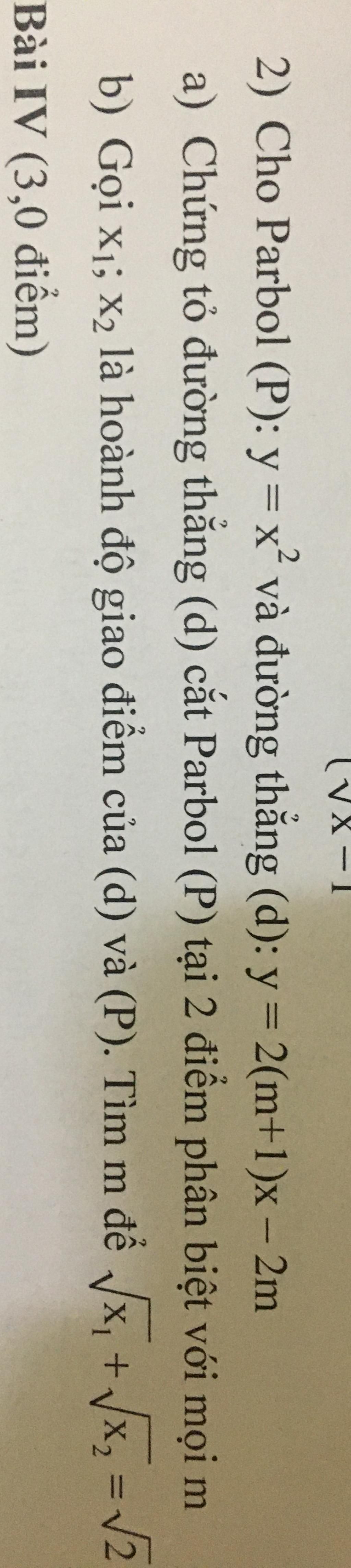 2) Cho Parbol (P): y=x? và đường thẳng (d): y = 2(m+1)x−2m a) Chứng tỏ ...