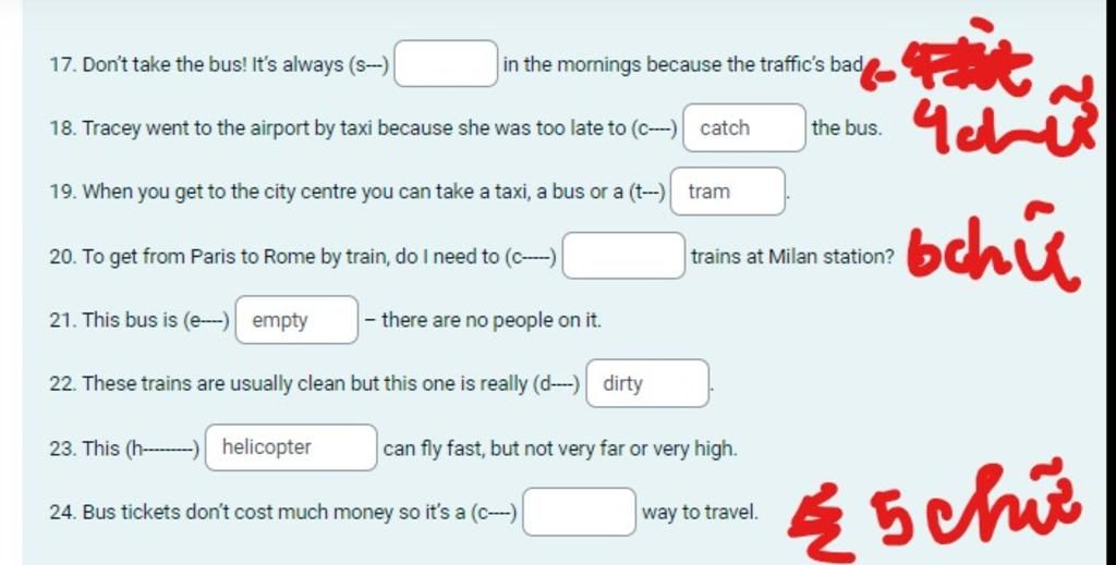 17. Don't take the bus! It's always (s---) 18. Tracey went to the ...