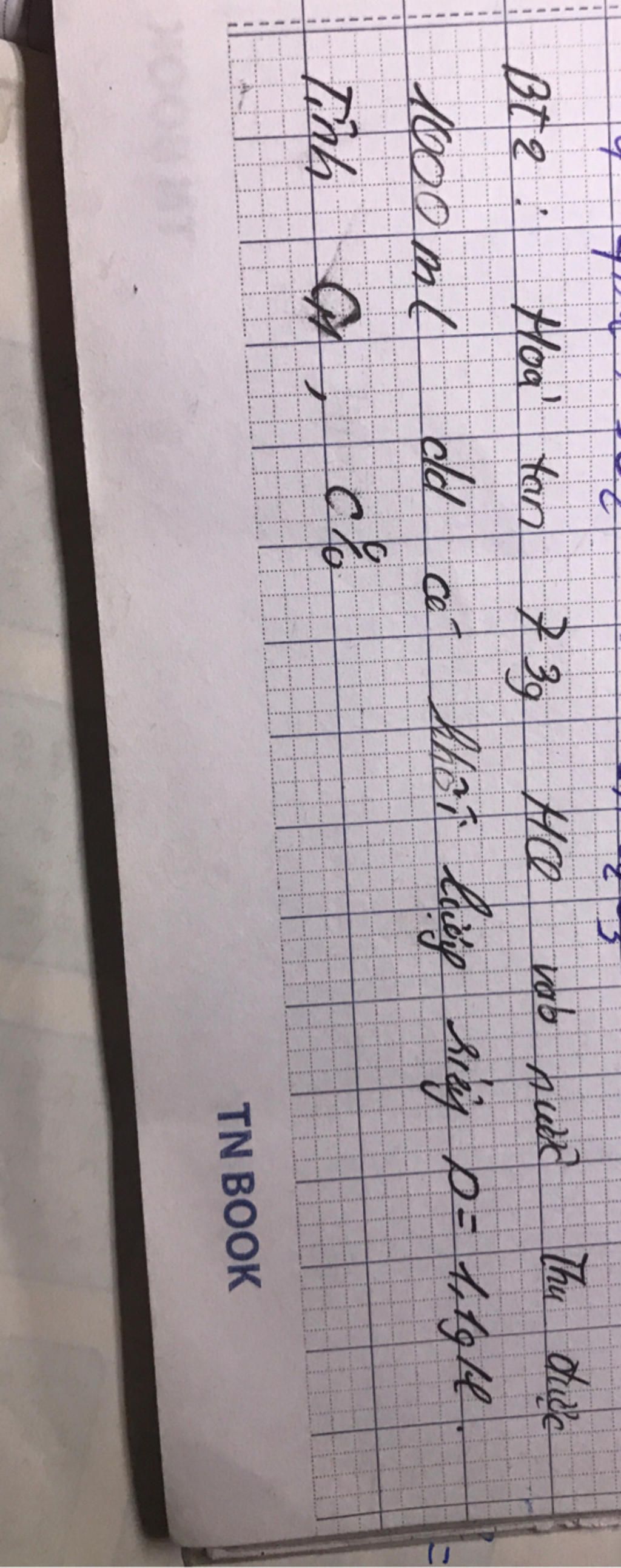 Hoa' tan 7 3g +++ dd ce cho Bt 2: 1000 ml Tinh H.CO vab buck Thu duce ...