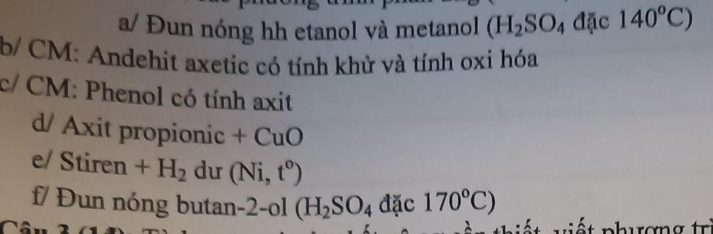 a/ Đun nóng hh etanol và metanol (H,SO, đặc 140°C) b/ CM: Andehit ...