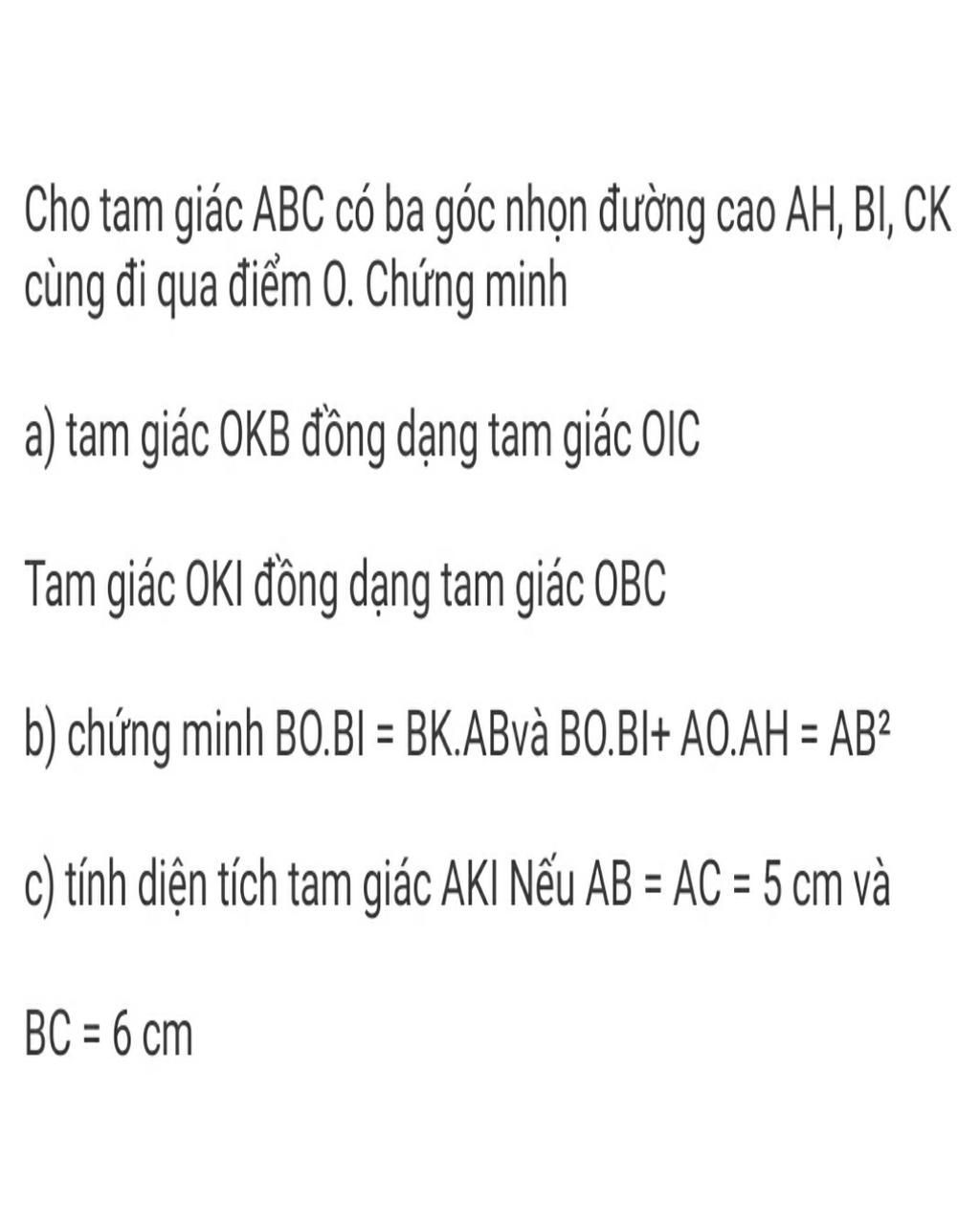 Ai làm nhanh nhất xin hứa sẽ trò hay nhất và cảm ơn Cho tam giác ABC có ba góc nhọn đường cao AH ...