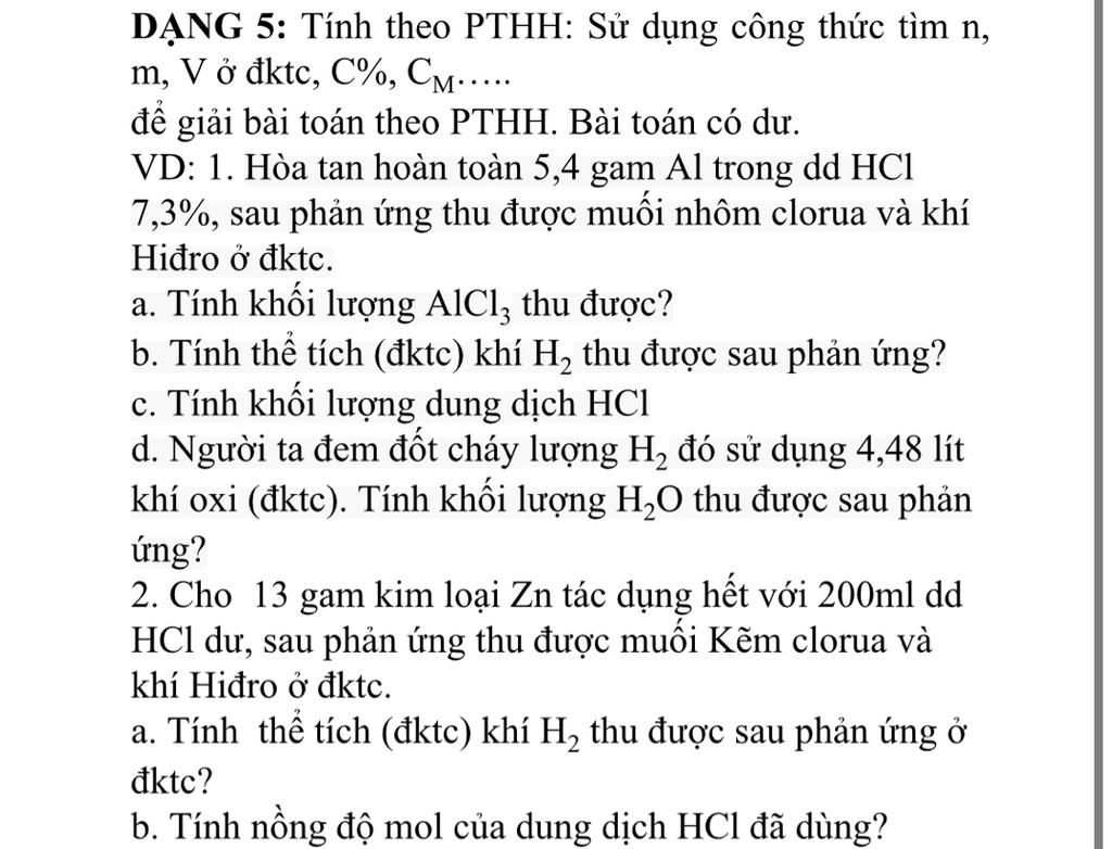 DẠNG 5: Tính theo PTHH: Sử dụng công thức tìm ng m, V ở đktc, C%, CM ...