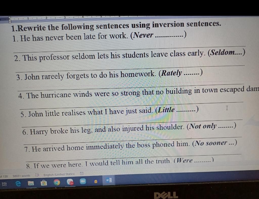1.Rewrite the following sentences using inversion sentences. 1. He has never been late for work ...
