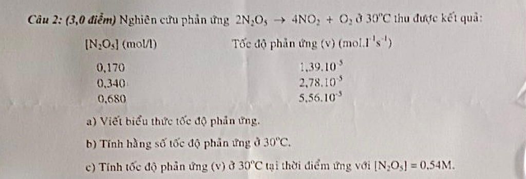 Câu 2: (3,0 điểm) Nghiên cứu phản ứng . 2N,O, → 4ND, + O, ở 30"C thu ...