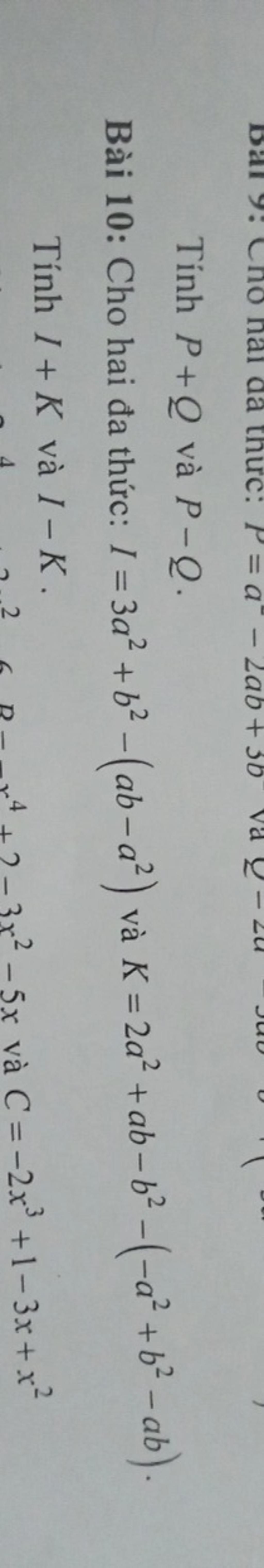 hải đả thức: P=a² - 2ab + 3b 1 Tinh P+Q và P-Q. a² b² - Bài 10: Cho hai ...