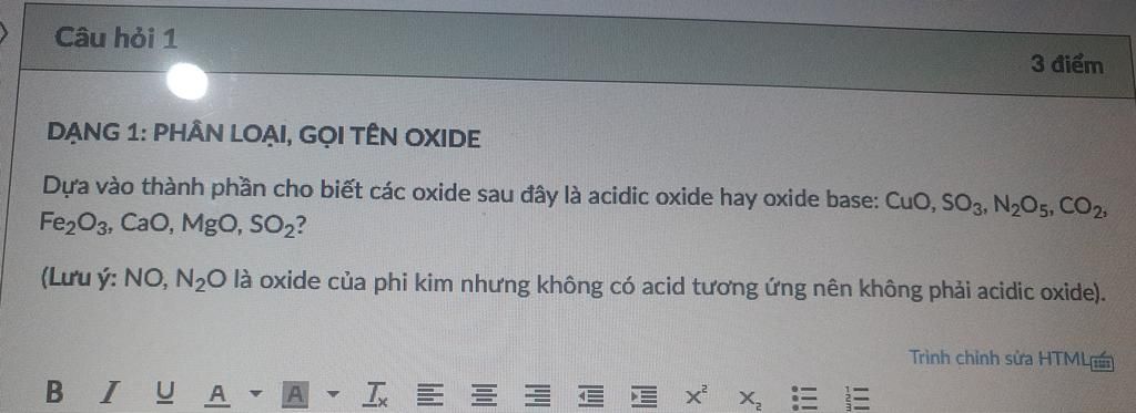 Câu hỏi 1 DẠNG 1: PHÂN LOẠI, GỌI TÊN OXIDE Dựa vào thành phần cho biết các oxide sau đây là ...