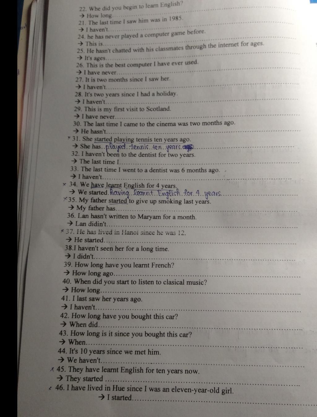 22. Whe did you begin to learn English? → How long. 21. The last time I ...