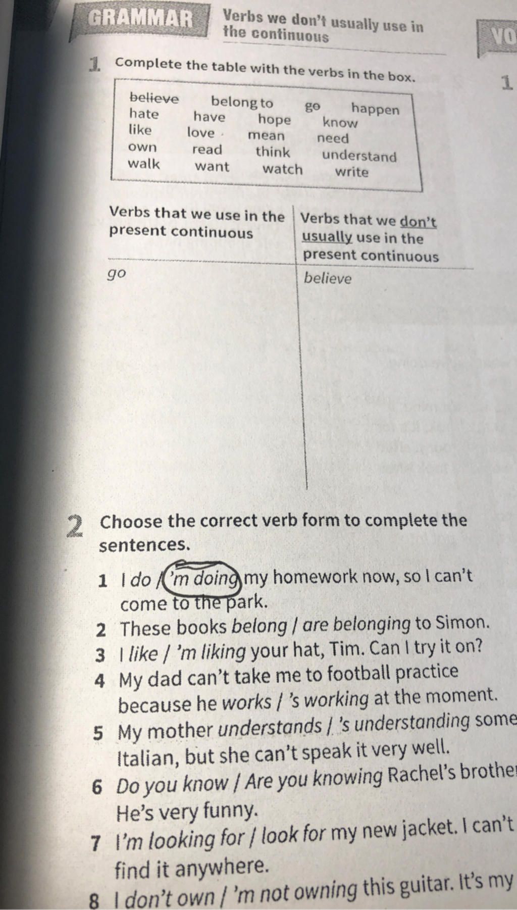 GRAMMAR 1. Complete the table with the verbs in the box. belong to ...