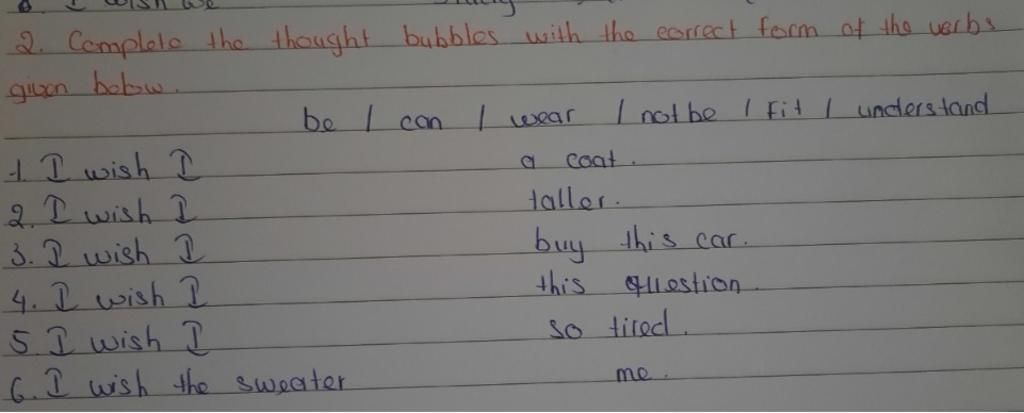 2. Complete the thought bubbles with the correct form of the verbs ...