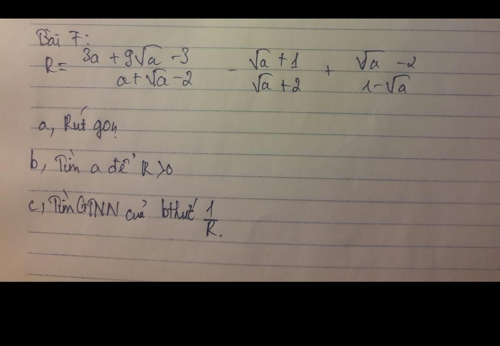 Bai 7: R= 3a +9√√a -3 at √a-2 a gon b, Tim a de' R JO C, Tim GINN cua ...