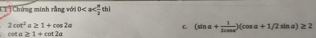 Chứng minh rằng với 0 = 1+ cot2a c) (sin a + 1/2cos a) (cos a + 1/2 sin ...
