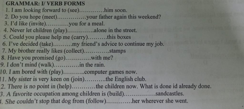 GRAMMAR: I/ VERB FORMS soon. 2. Do you hope (meet)... 3. I'd like ...