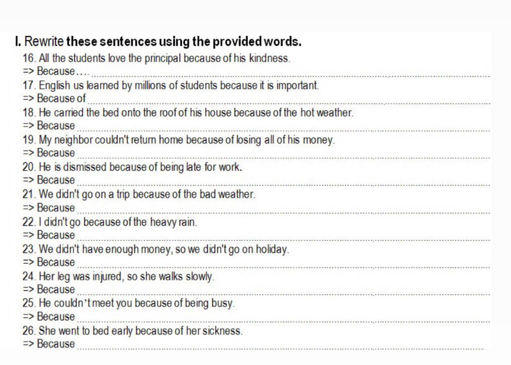 I. Rewrite these sentences using the provided words. 16. All the ...