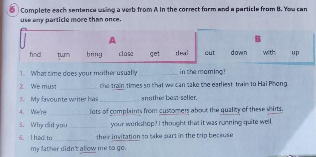 Complete each sentence using a verb from A in the correct form and a ...