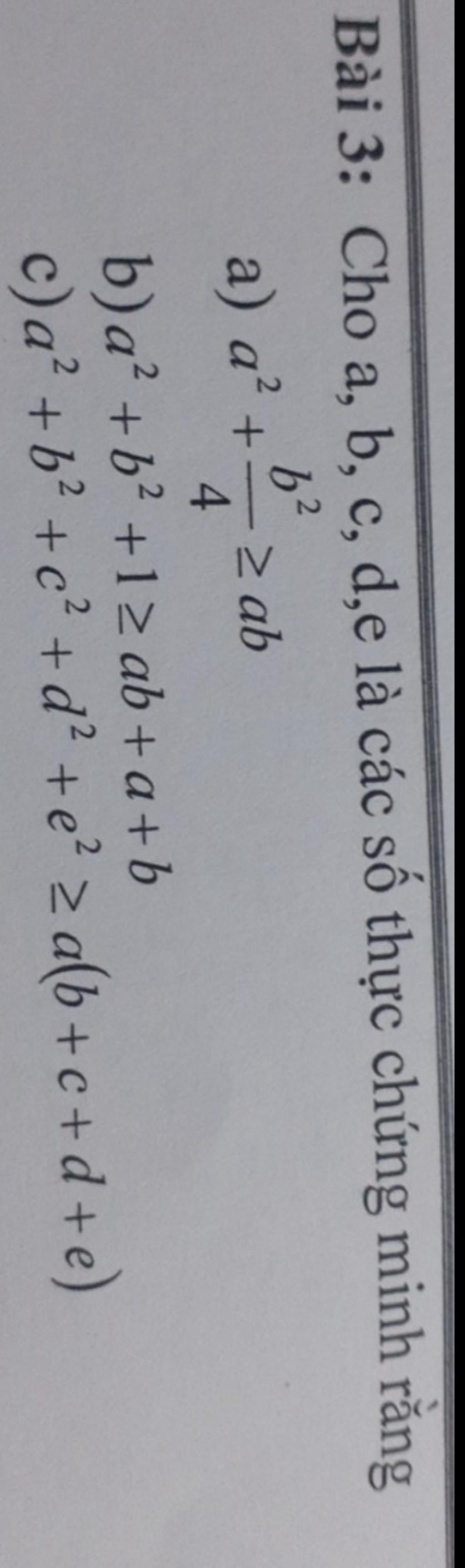 Bài 3: Cho a, b, c, d,e là các số thực chứng minh rằng b² a) a² + — ≥ ...