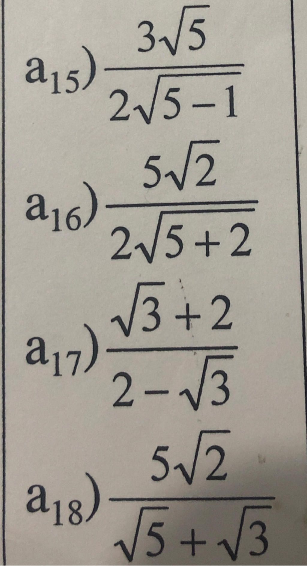 3√5 2√√5-1 5-√2 2√5 +2 √3+2 a₁7)- 2-√√3 5√2 2₁8) √5 + √3 a15) a16)