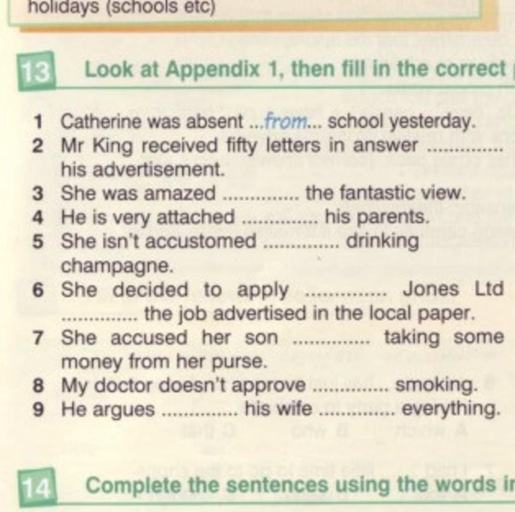holidays (schools etc) 13 Look at Appendix 1, then fill in the correct 1 Catherine was absent ...