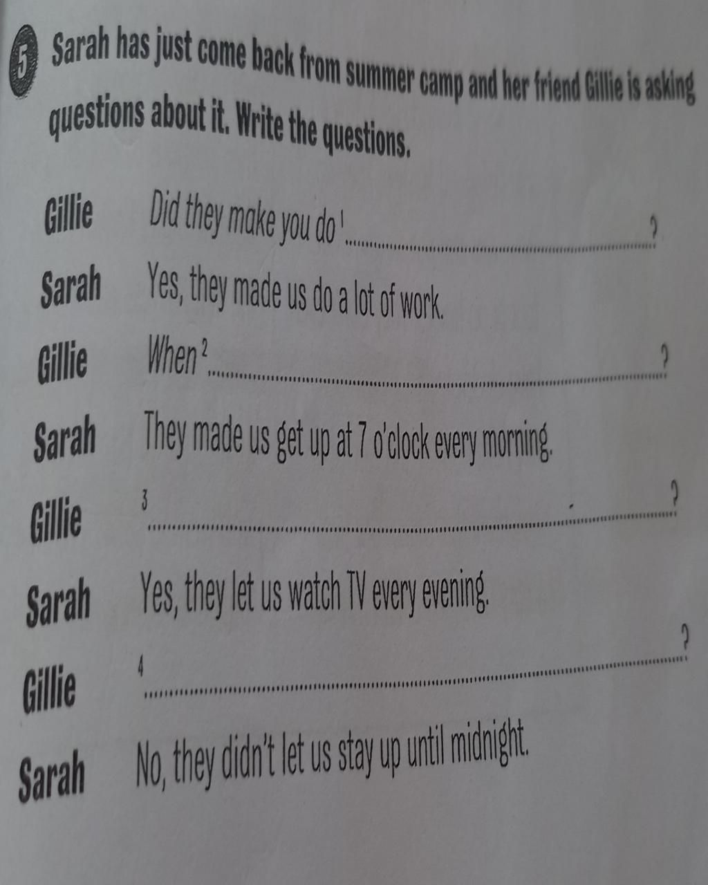 Sarah has just come back from summer camp and her friend Gillie is ...