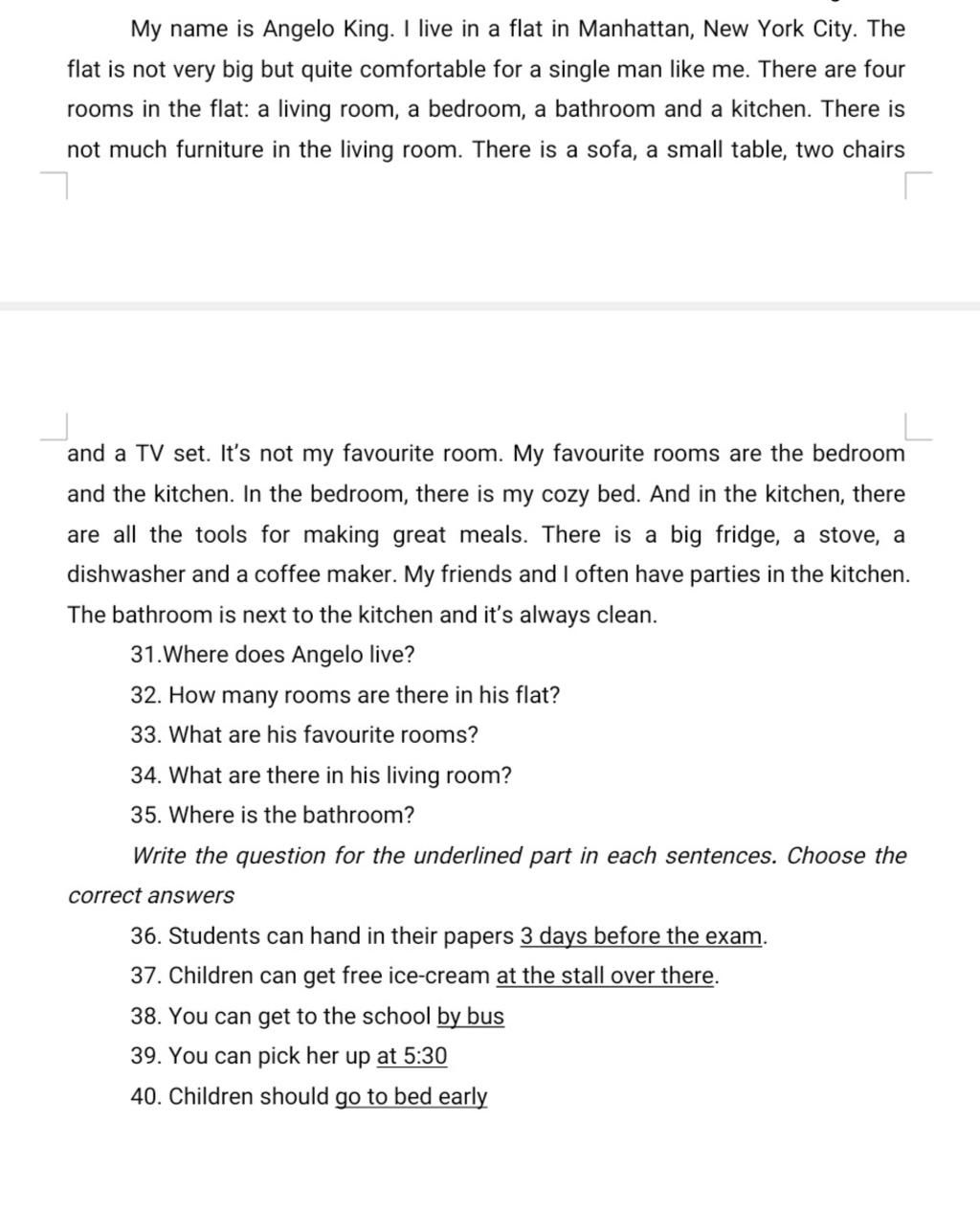 My name is Angelo King. I live in a flat in Manhattan, New York City ...