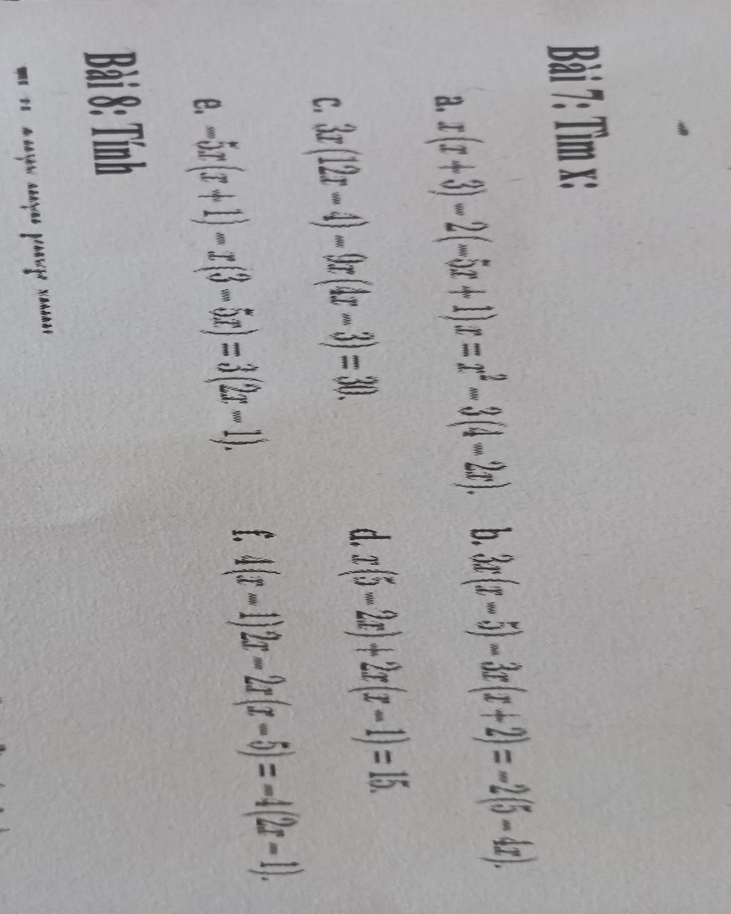 Bài 7: Tìm x: a. (1+3)-2(-5x+1)=²-3(4-2r). c. 3r (12r-4)-9r (4-3) = 30 b. 3r(2-5)-32 (2+2)=-2/5 ...