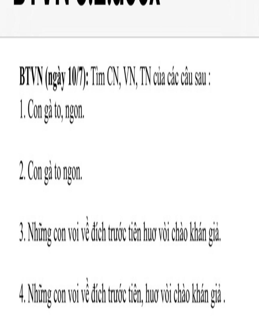 BTVN (ngày 107): Tìm CN, VN, TN của các cầu sau : 1.Con gi ta, ngon. 2 ...