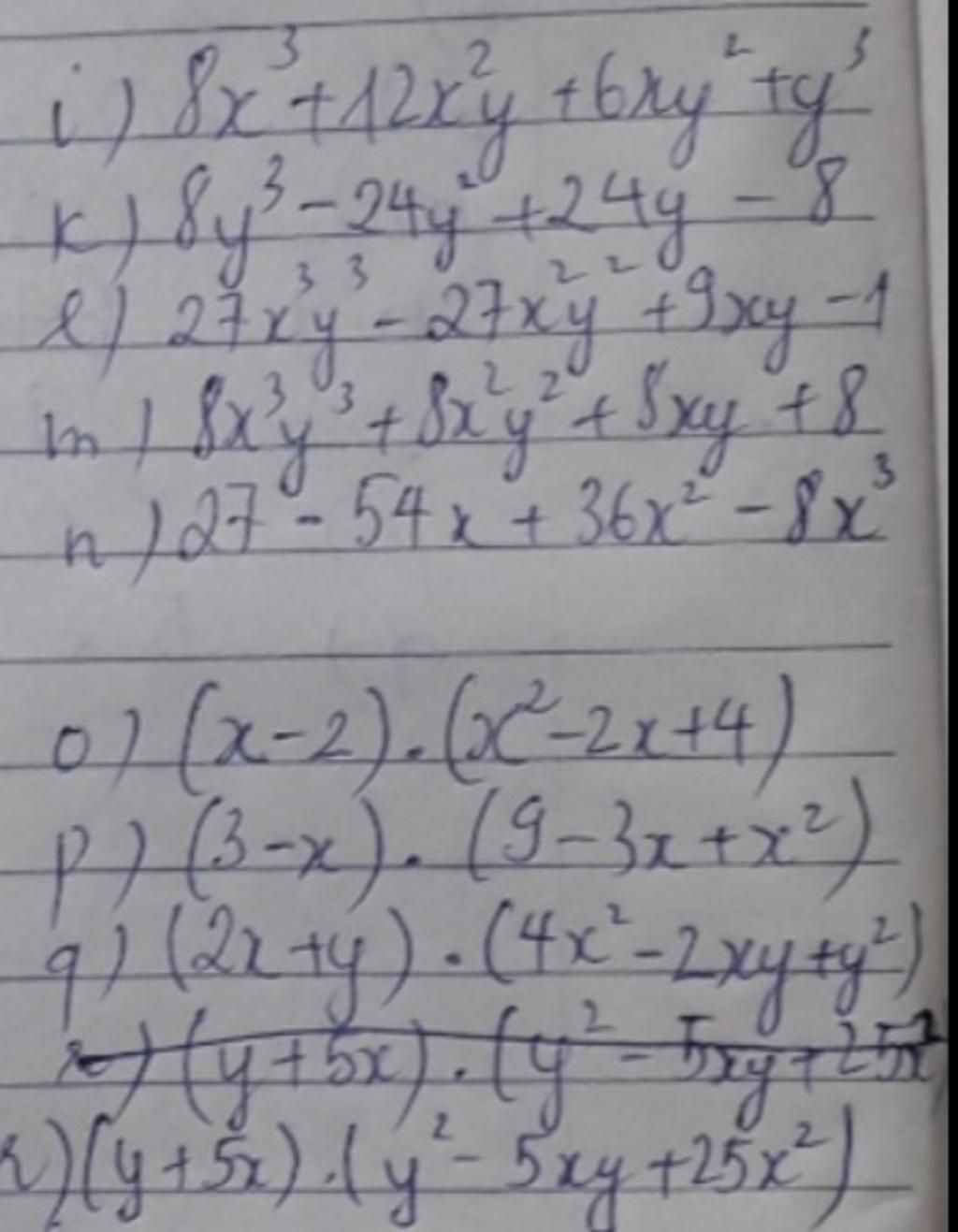 i) 8x + 12x²y +bry ty k) 8y ²³-244² +249 -8 2 / 27 xy - 27 xy + 9xy - 1 ...