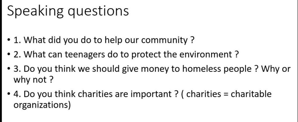 Speaking questions 1. What did you do to help our community? • 2. What ...