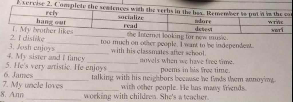 Exercise 2. Complete the sentences with the verbs in the box. Remember ...