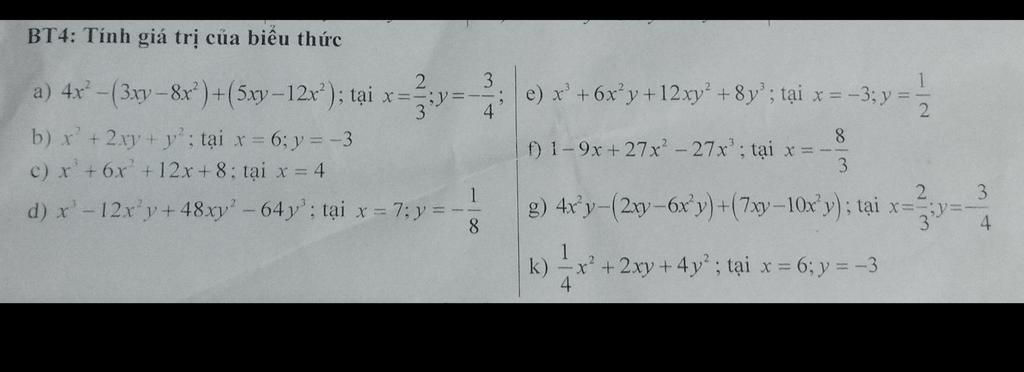 BT4: Tỉnh giá trị của biểu thức a) 4x²-(3xy-8x²)+(5xy-12x²); tai x==y ...