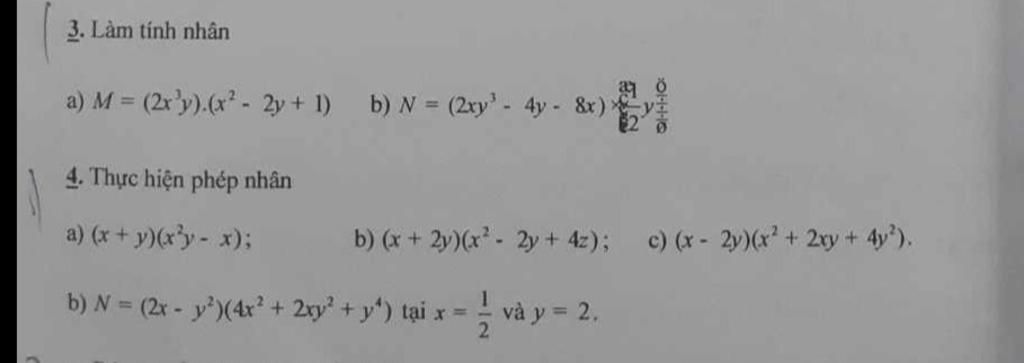 3. Làm tính nhân a) M = (2x³y).(x² - 2y + 1) b) N = (2xy' - 4y - 8x) 4. Thực hiện phép nhân a ...