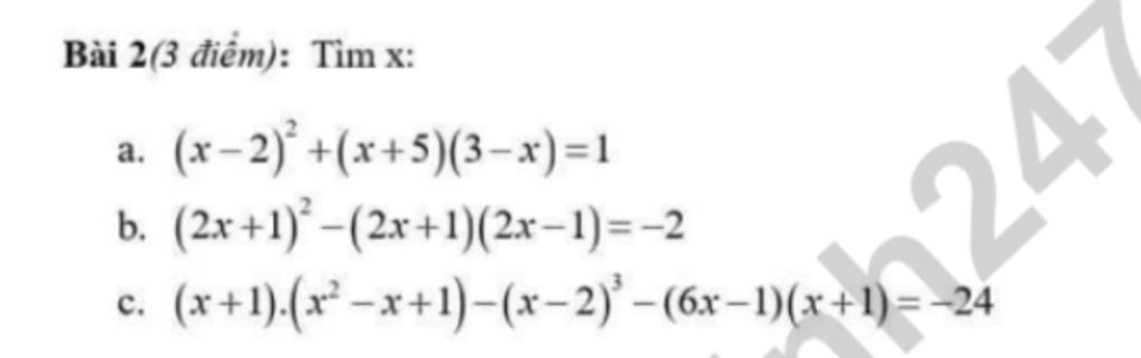 Bài 2(3 điểm): Tìm x: a. $(x-2)² + (x+5)(3-x) =1$ b. $(2x+1)²-(2x+1)(2x ...