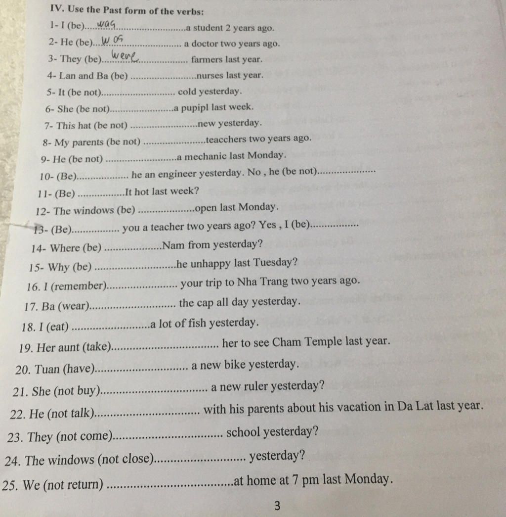 IV. Use the Past form of the verbs: 1-I (be).... wag 2- He (be)...WO 3 ...