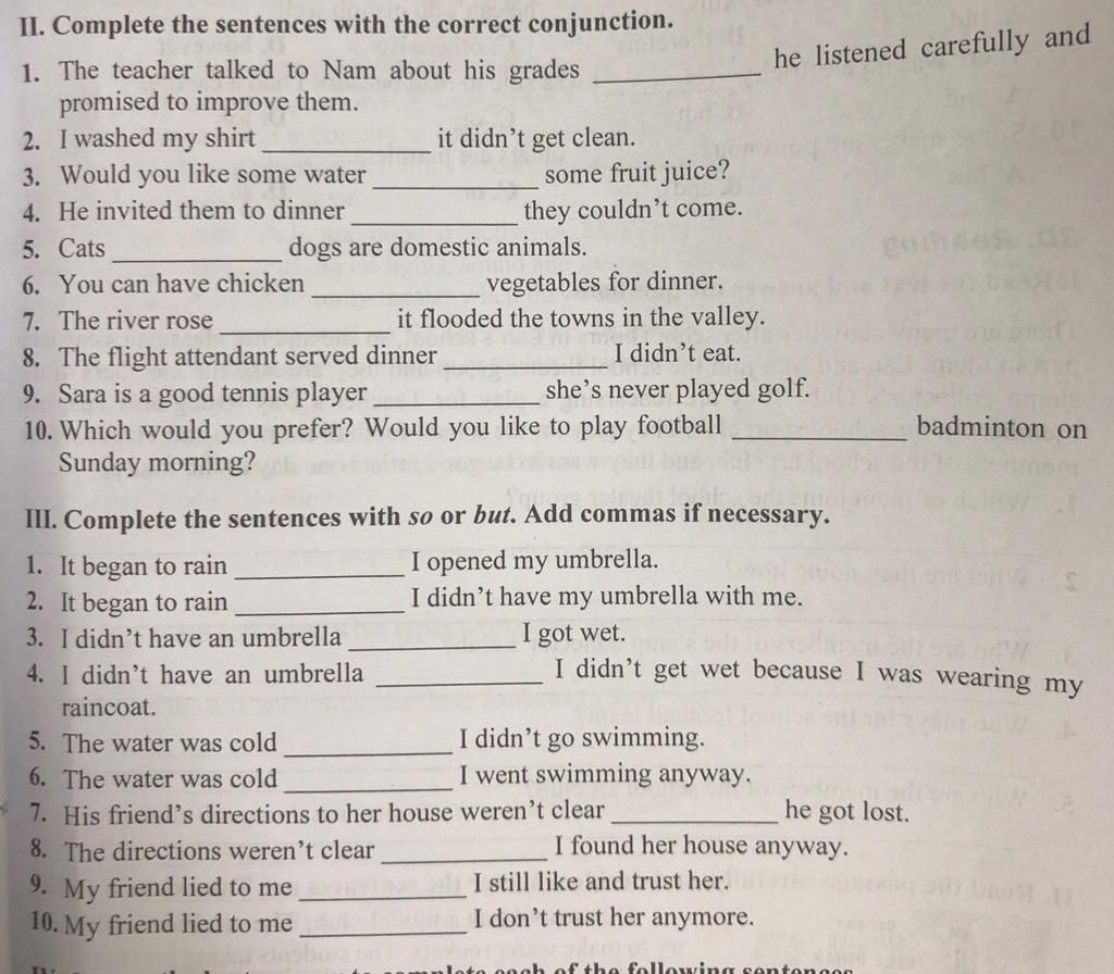 II. Complete the sentences with the correct conjunction. 1. The teacher ...
