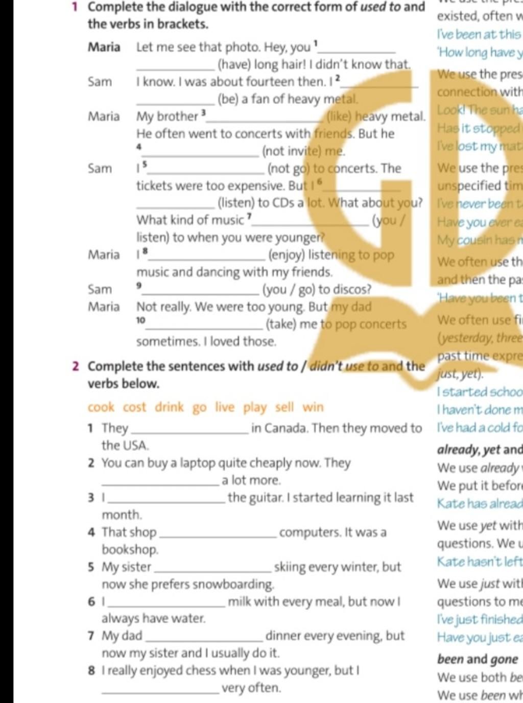 1 Complete the dialogue with the correct form of used to and the verbs ...