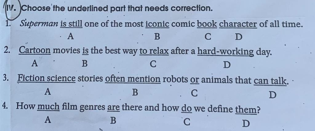 IV. Choose the underlined part that needs correction. 1. Superman is ...