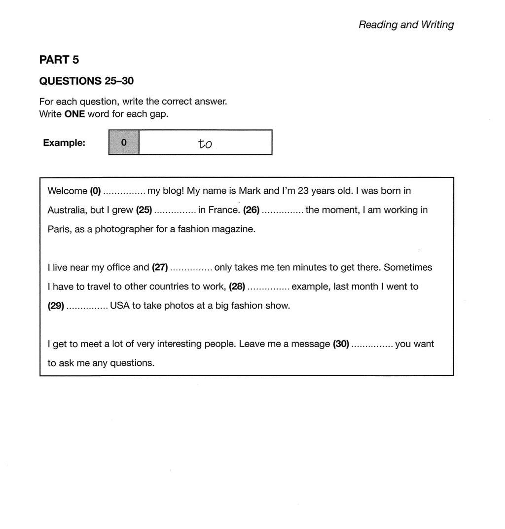 PART 5 QUESTIONS 25-30 For each question, write the correct answer. Write ONE word for each gap ...