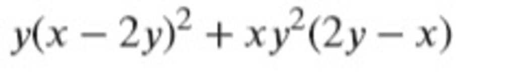 y(x-2y)² + xy² (2y - x) - câu hỏi 6099896 - hoidap247.com