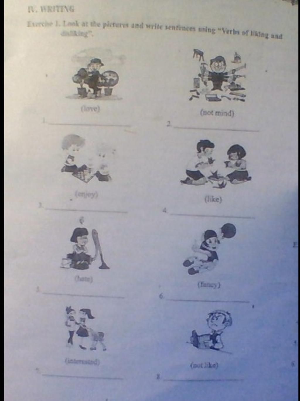 IV. WRITING Exerche 1. Look at the pictures and write sentences using ...