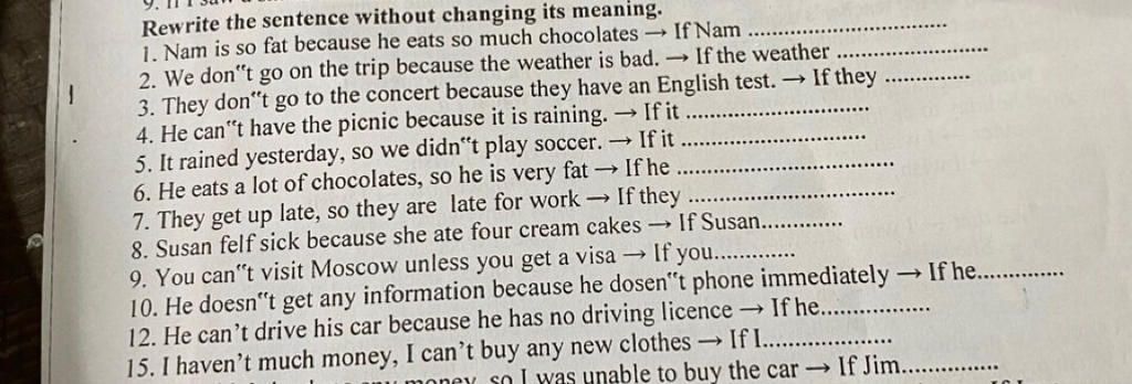 Rewrite the sentence without changing its meaning. 1. Nam is so fat ...